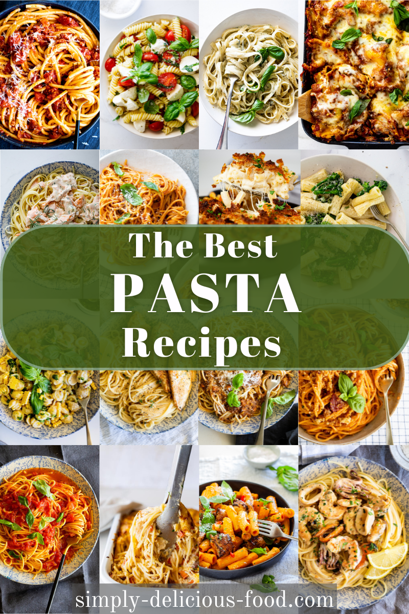 The Best Pasta Recipes - Simply Delicious