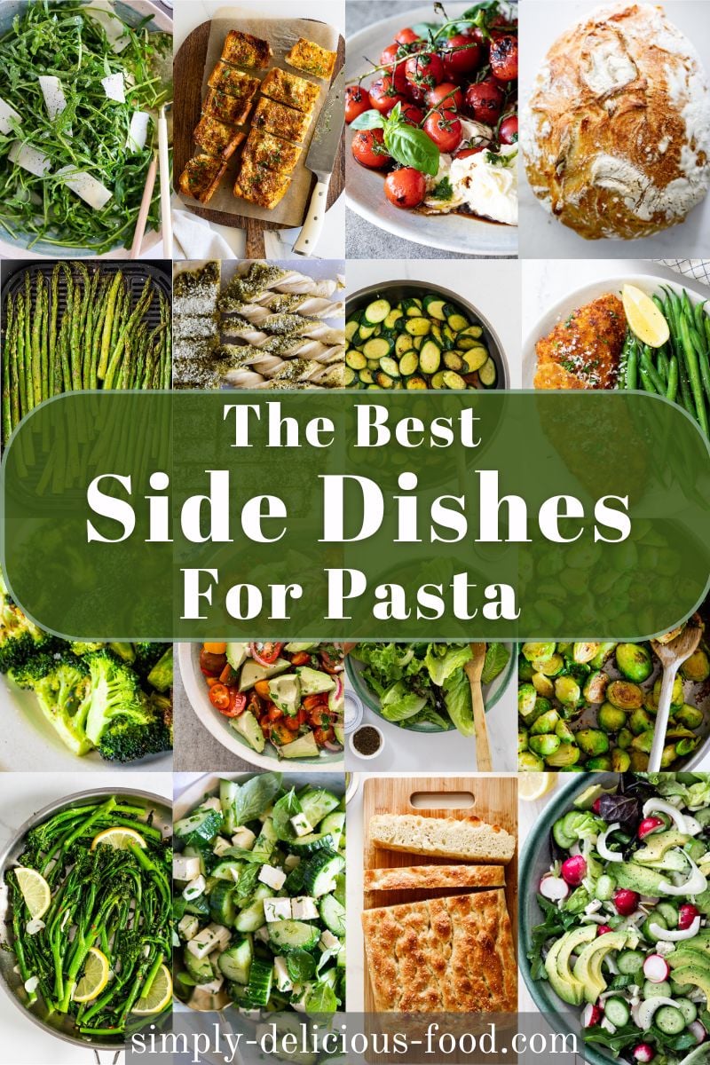 Side Dishes For Pasta - Simply Delicious